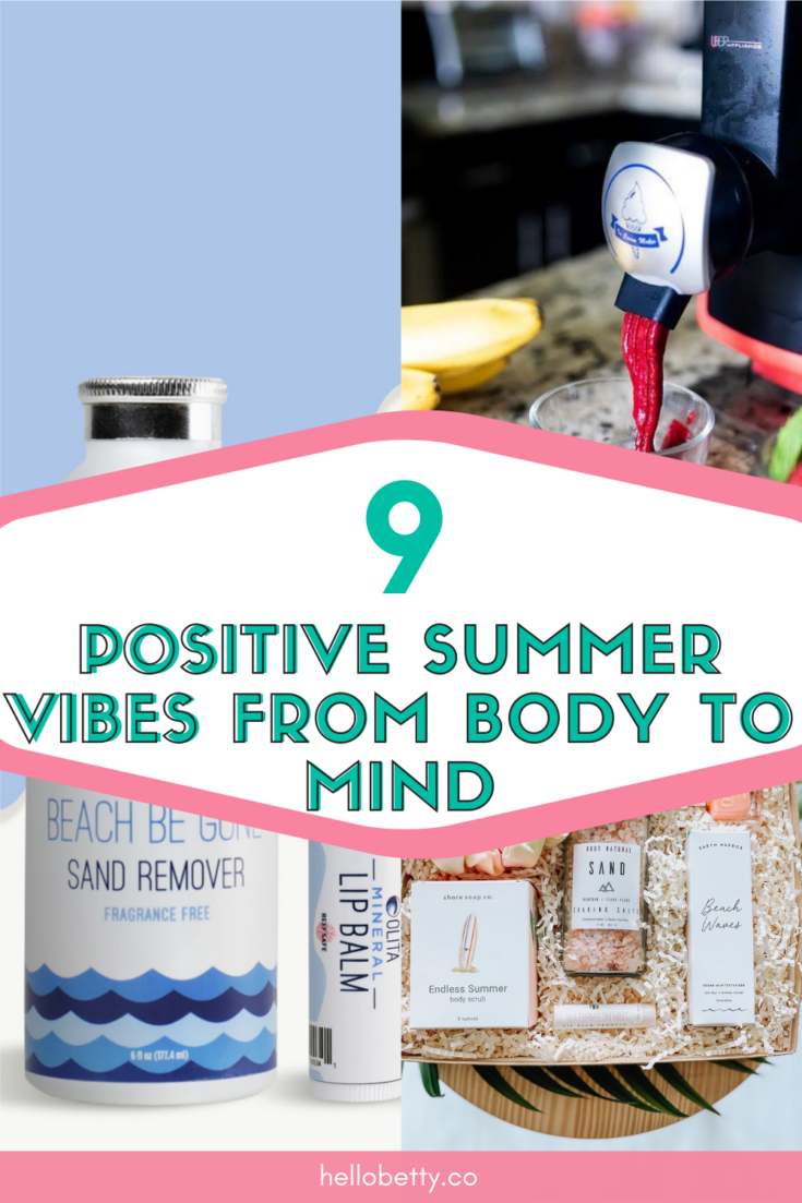 9 Positive Summer Vibes From Body to Mind - Hello Betty Company